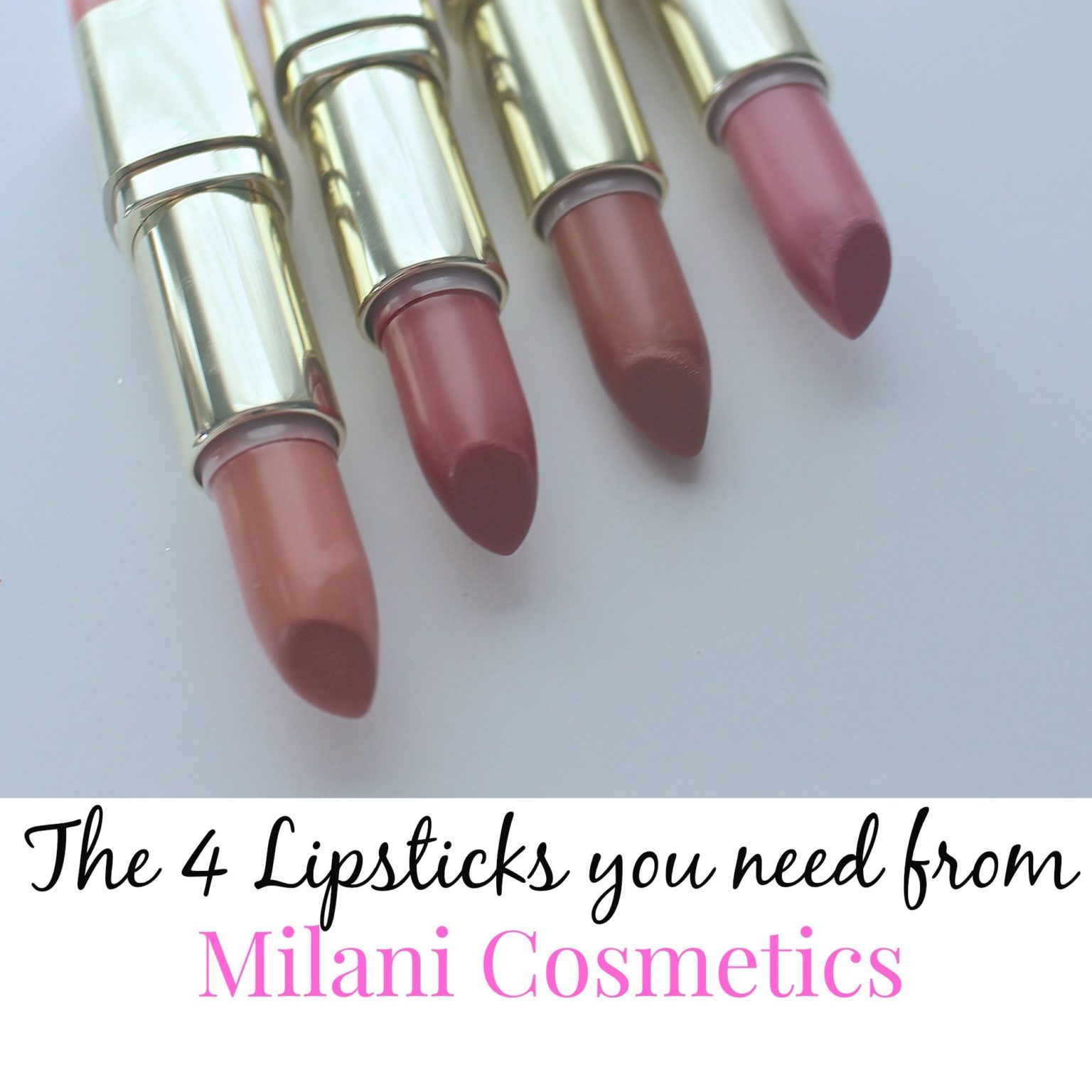 The 4 Lipsticks you need from Milani Cosmetics | Simply Stine