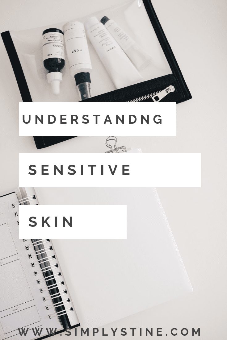 Sensitive Skin: Everything You Need To Know : Simply Stine